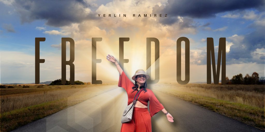 The Freedom Experience | Yerlin Ramirez